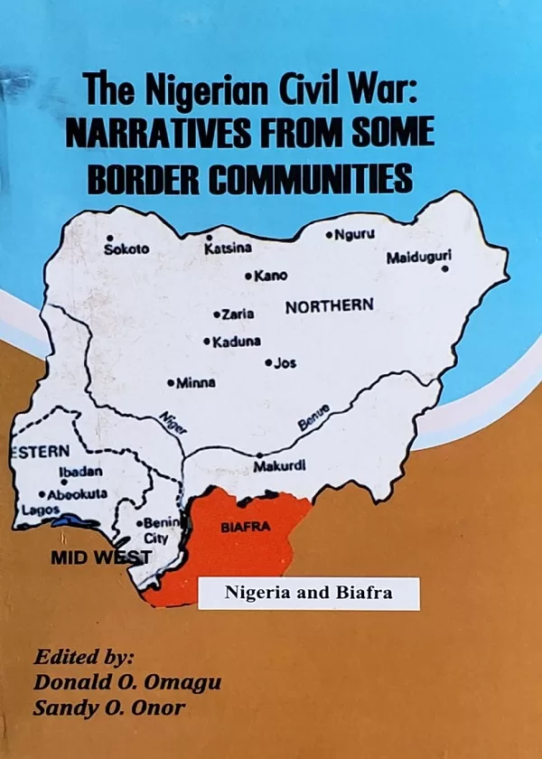 The Nigeria Civil War Narratives From Some Border Communities